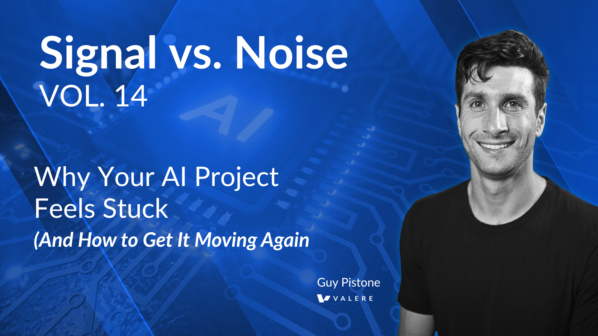 Signal vs. Noise: Why Your AI Project Feels Stuck (And How to Get It Moving Again)